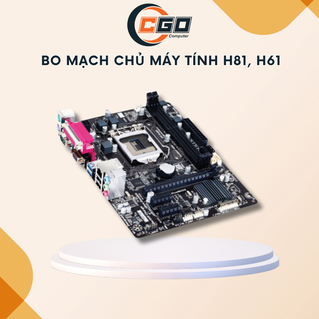 Bo mạch chủ máy tính bàn, Case main H81, H61 Socket 1150 (Kèm: Chặn FE ...