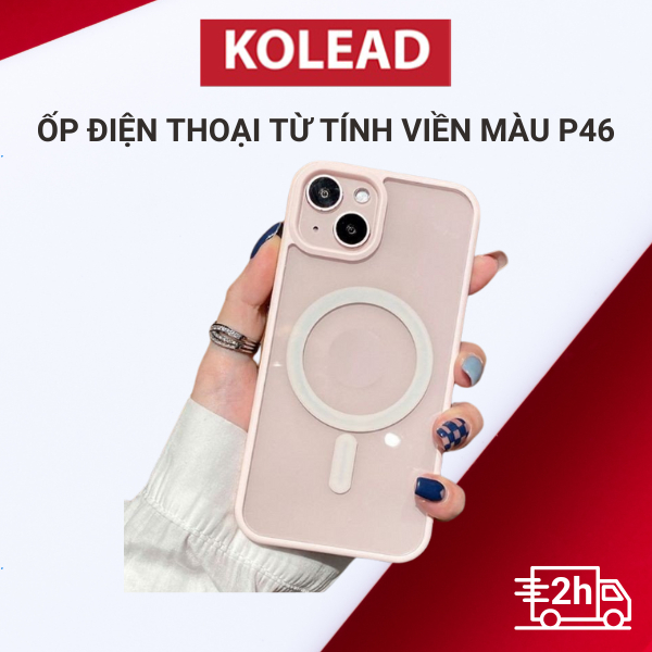 [Series 15] Ốp điện thoại từ tính viền màu KOLEAD P46 đạt chuẩn chống ...