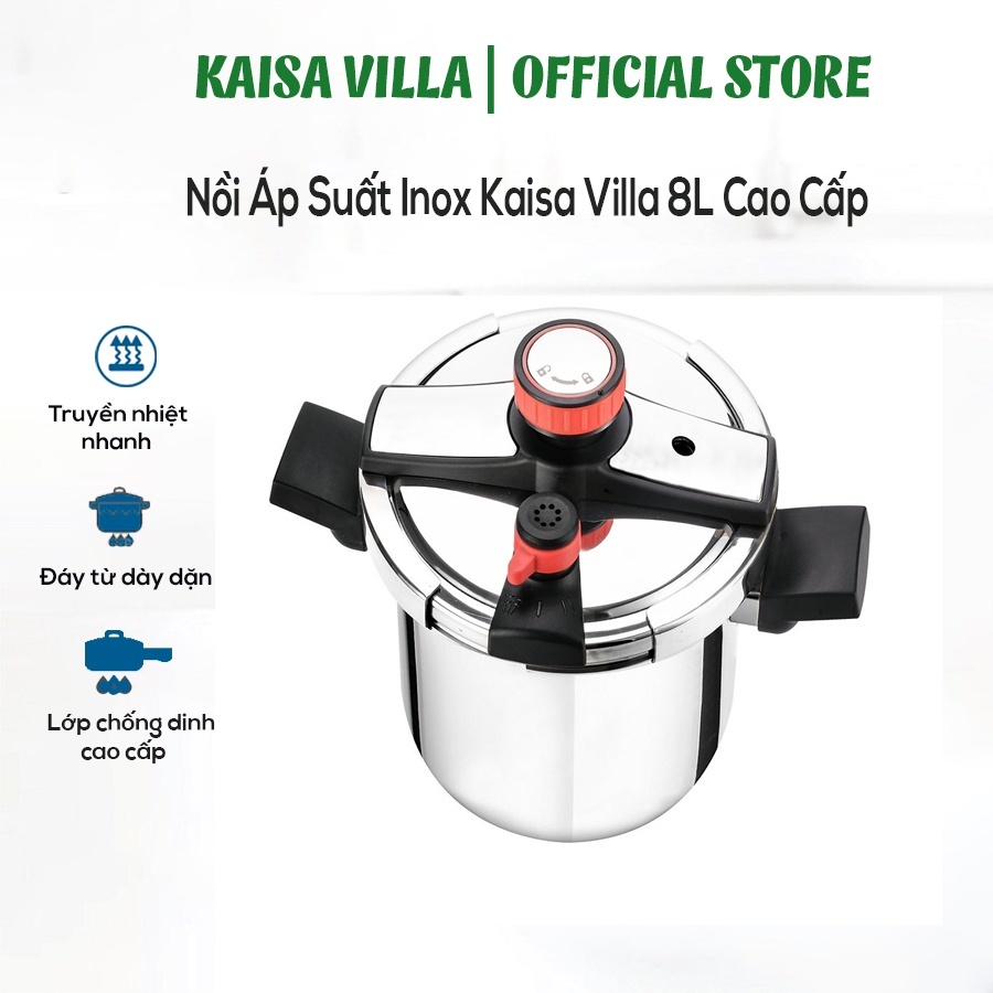 Nồi Áp Suất Inox Kaisa Villa 6L/8L/10L, Inox 304, Nồi áp suất bếp từ Dùng Được Cho Mọi Loại Bếp ...