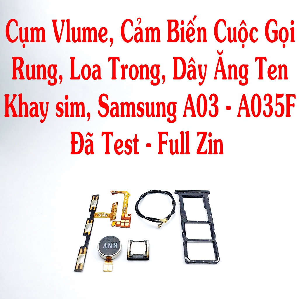 Cụm volume, Cảm Biến Cuộc Gọi, Rung, Loa Trong, Day Ăng Ten, Khay Sim ...