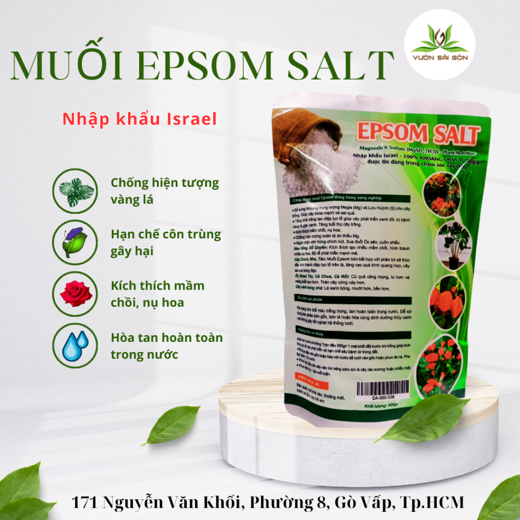 Muối EPSOM SALT (MgSO4.7H2O) - lá xanh, cây khỏe, hoa trái xum xuê | Vườn Sài Gòn