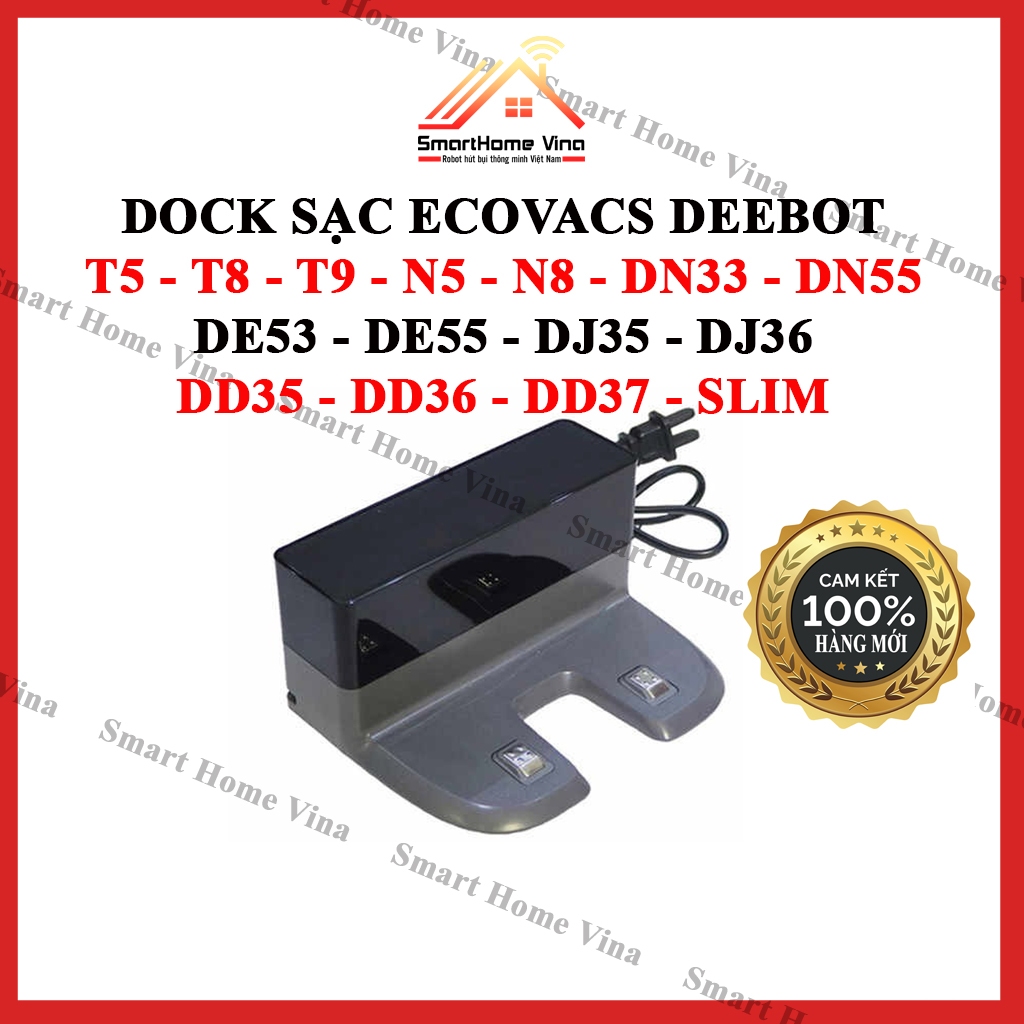 Dock sạc, sạc robot hút bụi Ecovacs Deebot T5, T8, T9, N5, N8, DN33, DN55, DE53, DE55, DJ35 ...