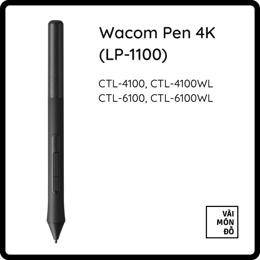 Bút vẽ bảng Wacom Intuos Pen 4K LP-1100, Pro Pen 2, Wacom One Pen Gen1 ...
