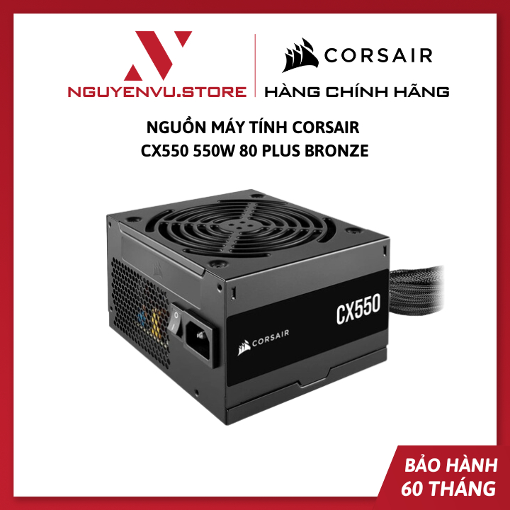 Nguồn Máy Tính Corsair CX550 550W/ CX650 650W/ CX750 750W 80 Plus Bronze - Hàng Chính Hãng ...