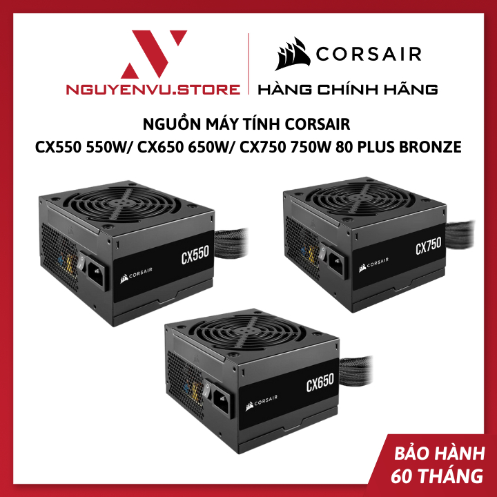 Nguồn Máy Tính Corsair CX550 550W/ CX650 650W/ CX750 750W 80 Plus Bronze - Hàng Chính Hãng ...