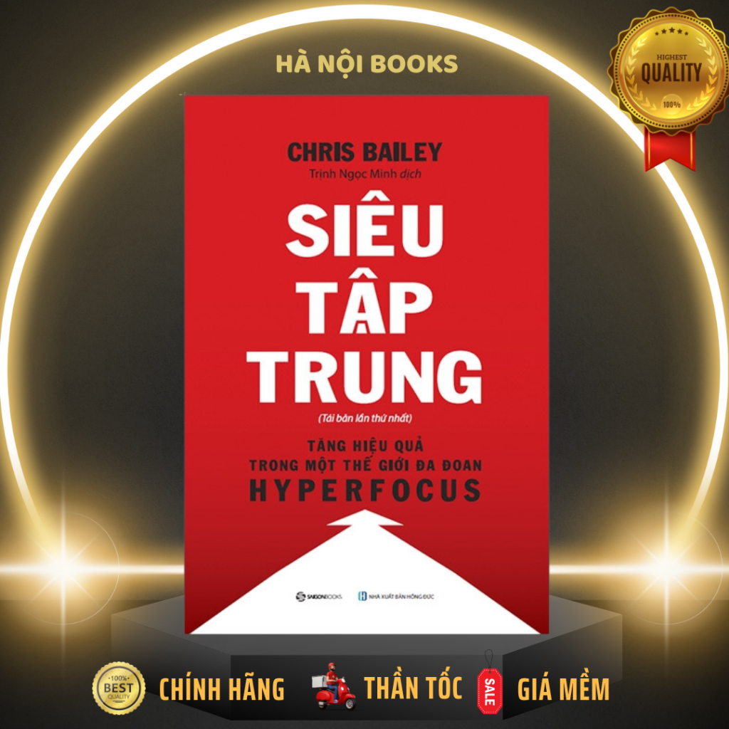 SÁCH: Siêu Tập Trung (Hyperfocus) - Tác giả Chris Bailey - SaiGonBooks ...