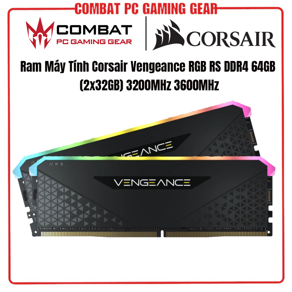 Ram Corsair Vengeance RGB RS DDR4 64GB (2x32GB) 3200MHz 3600MHz Hàng ...