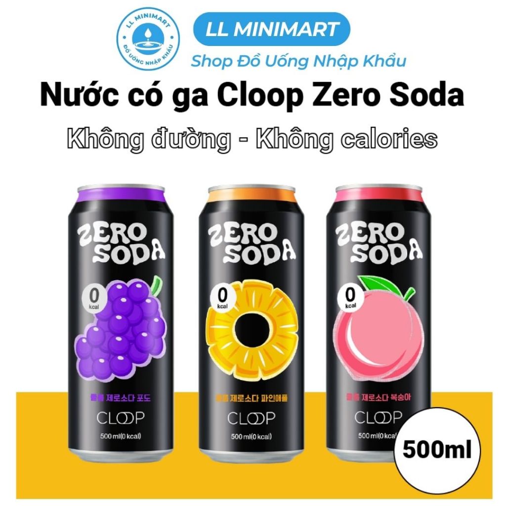 Nước Soda Zero Cloop Có Gas Không Đường Không Calo Hương Nho,Dứa,Đào Lon 500Ml | Shopee Việt Nam