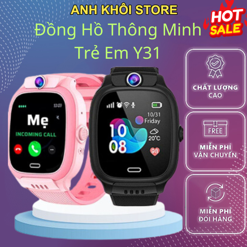 Đồng Hồ Thông Minh Trẻ Em Y31, Lắp Sim Nghe Gọi - Định Vị - Video Call Cảnh Báo Nguy Hiểm, Chống ...