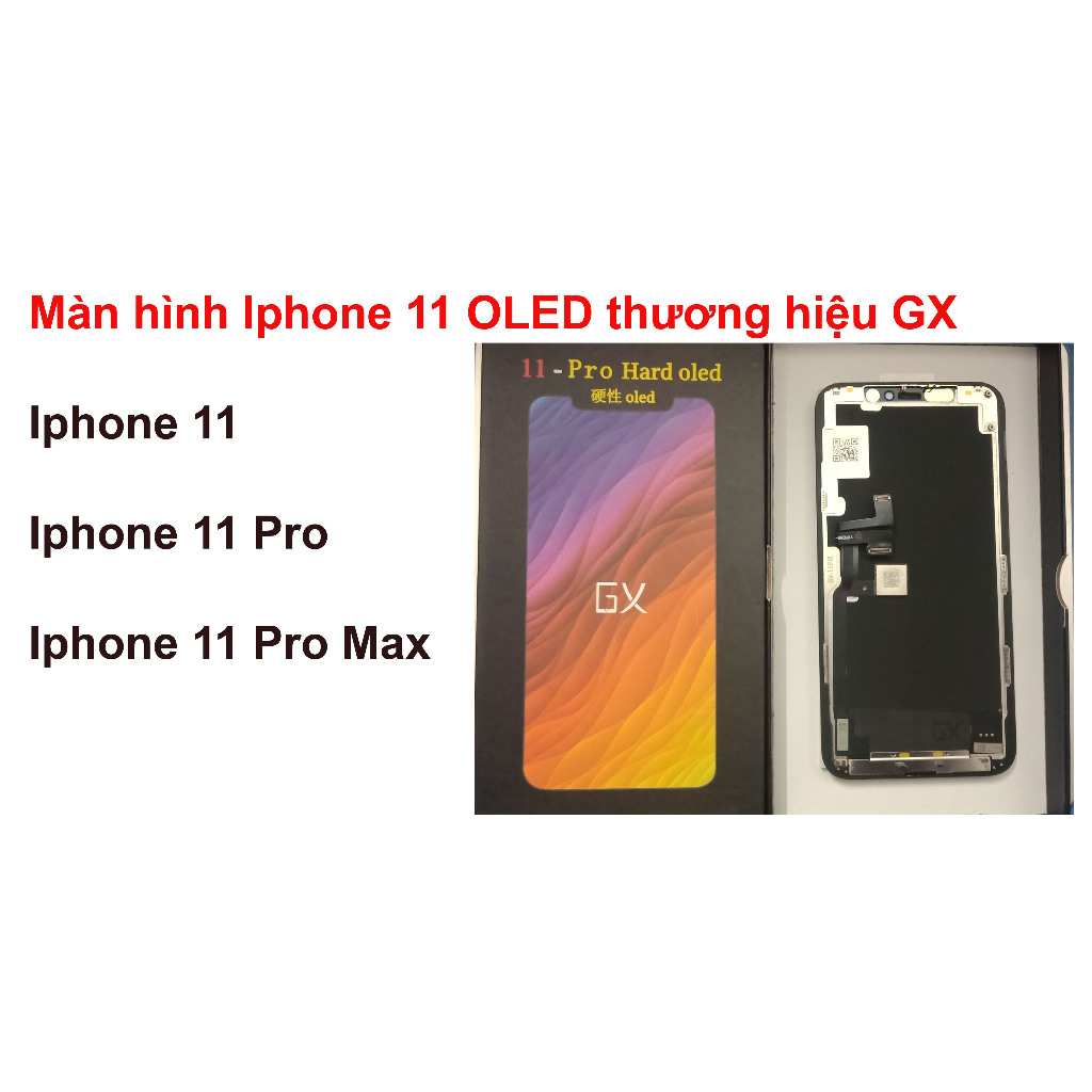 Màn hình thay thế nguyên bộ cho điện thoại thương hiệu GX OLED IPhone ...