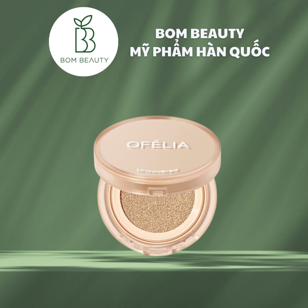 xả t7/2026 Phấn Nước Mịn Lì Lâu Trôi ofelia OFÉLIA Uncovered Longwear Cushion SPF50+/PA++++ 12g ...