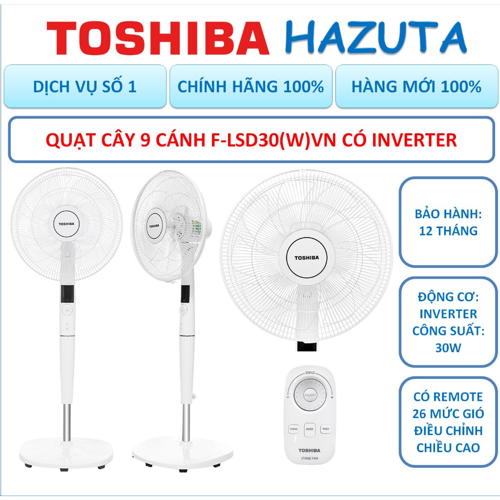 Quạt cây Toshiba F-LSD10(W/H)VN & F-LSD30(W)VN 9 cánh, động cơ Inverter, có khiển, bảo hành 12 ...