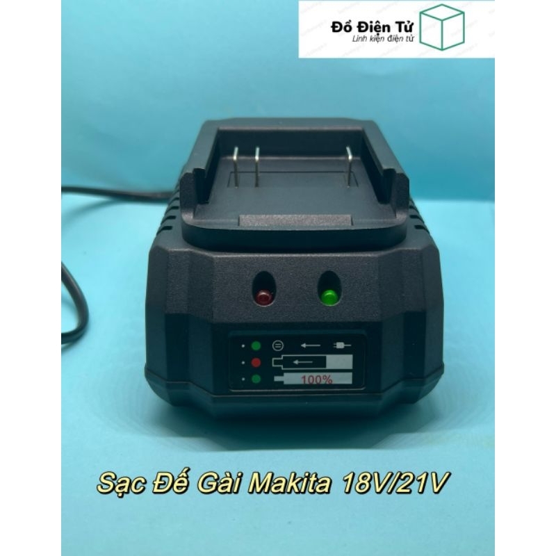 Sạc Đế Gài (18V/21V) Makita dùng cho pin makita 18V sử dụng sạc Adaptor | Shopee Việt Nam