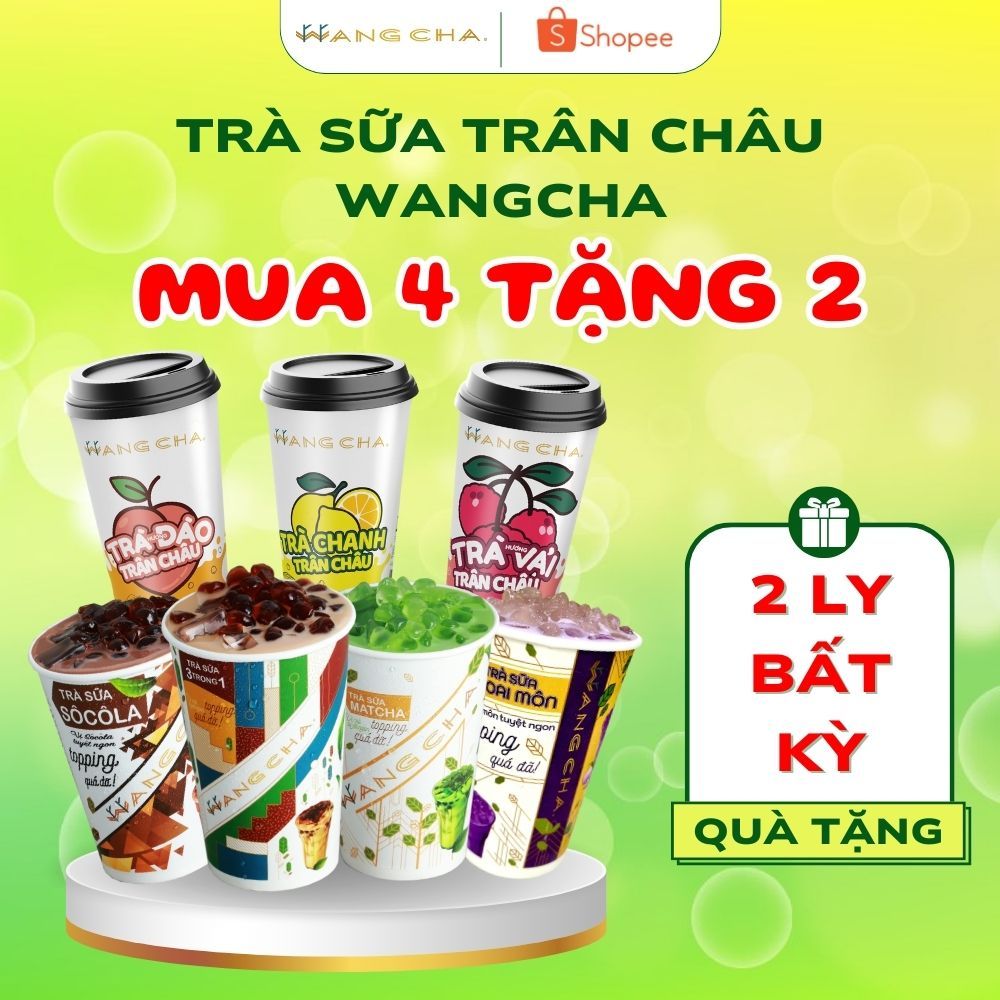 [MUA 4 TẶNG 2] Combo 4 Ly Wangcha Tặng 2 Ly Bất Kỳ (Có Thể Chọn Vị Bằng ...