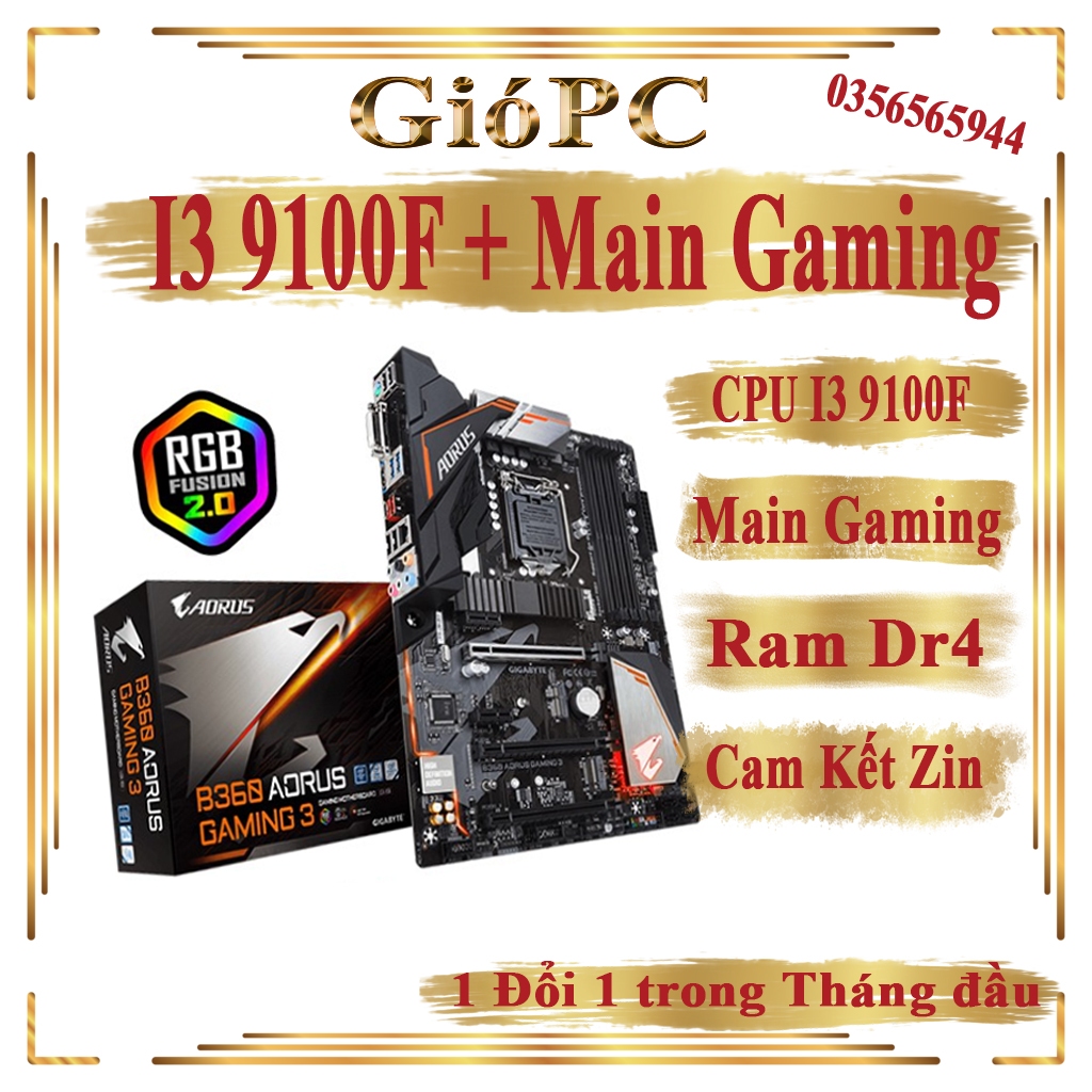 Combo i3 9100f, mainboad aorus b360 pro ram 8Gb và dòng main Gaming ...