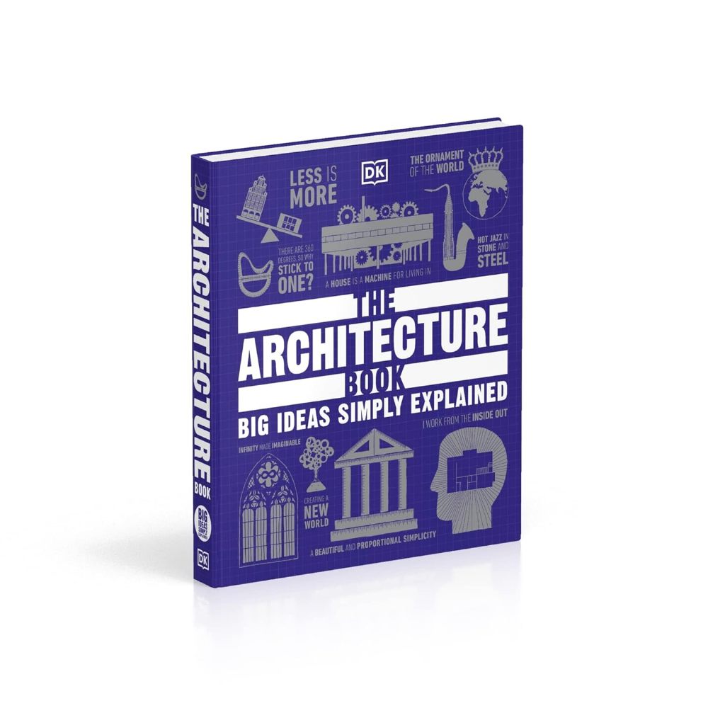 The Architecture Book: Big Ideas Simply Explained (DK Big Ideas ...