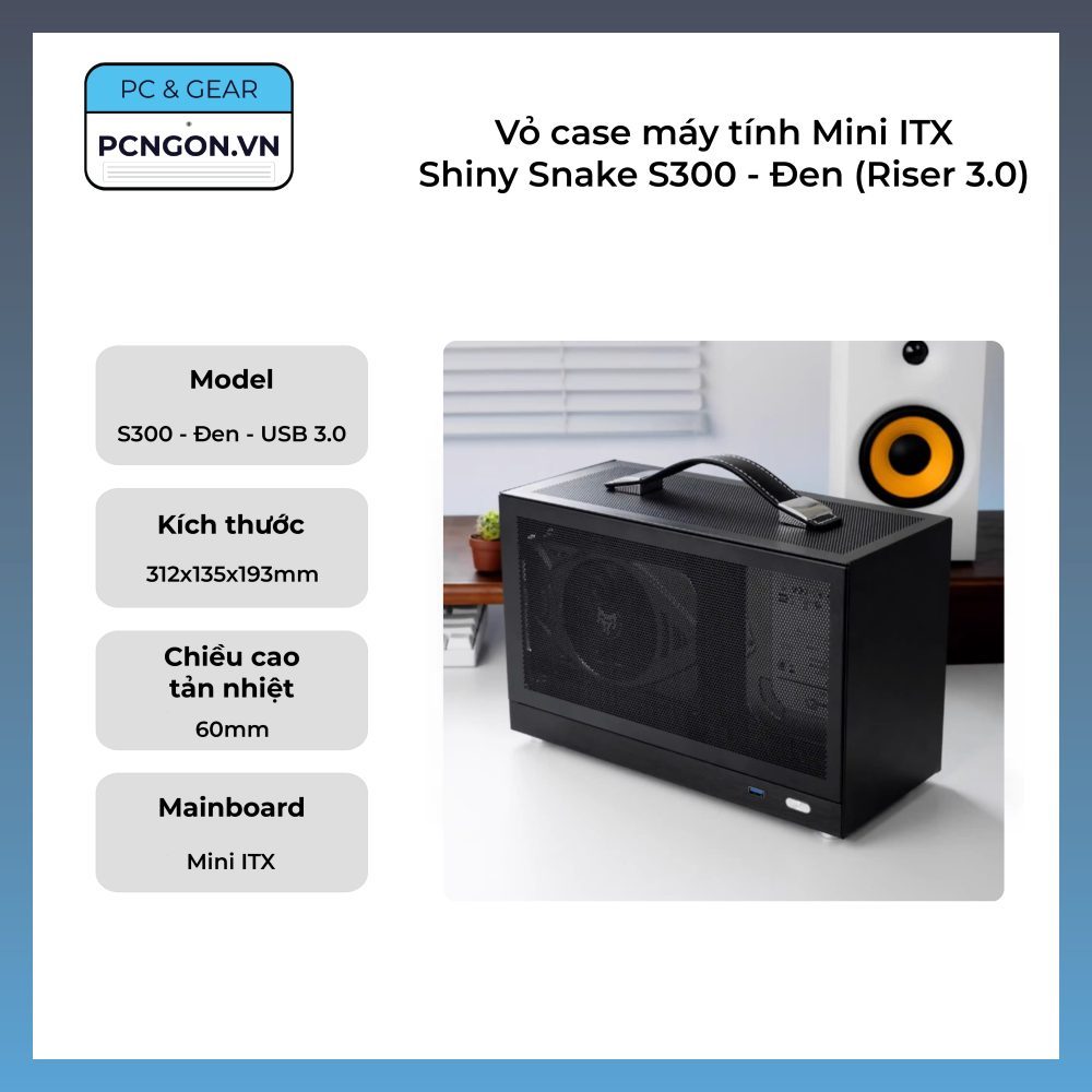 [PCNGON] Vỏ case máy tính Mini ITX Shiny Snake S300 - Đen (Riser 3.0 ...