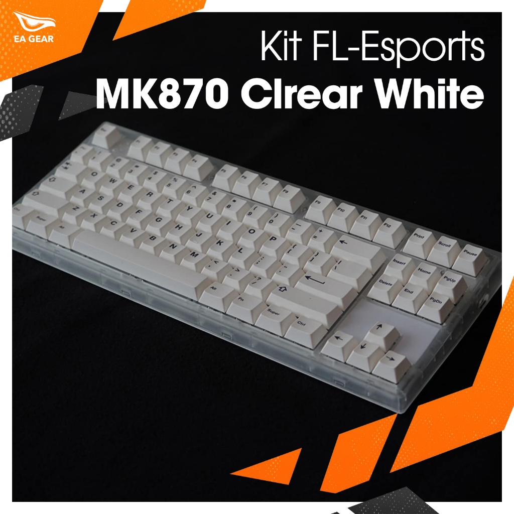 Kit bàn phím cơ custom FL MK870 TRONG SUỐT (transparent) - EA Gear ...
