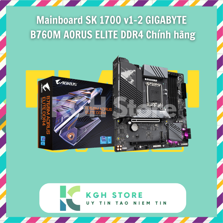 Bo mạch chủ Mainboard SK 1700 v1-2 GIGABYTE B760M AORUS ELITE DDR4 DDR5 Chính Hãng - Bảo Hành 3 ...