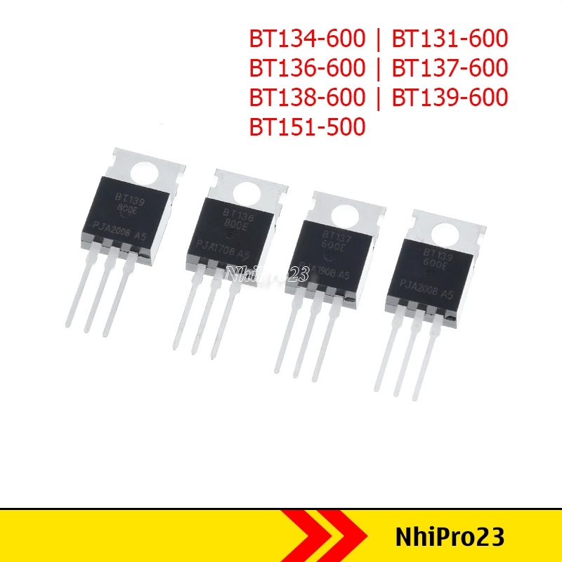 Triac BT134-600E BT131-600E BT136-600E BT137-600E BT138-600E BT139-600E Thyristor BT151-500R SCR ...