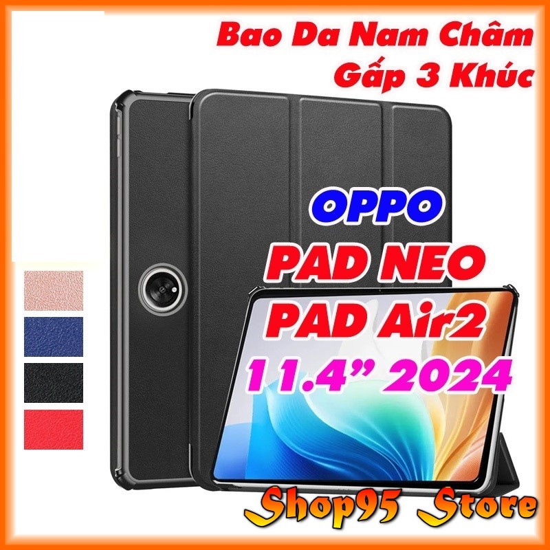 Bao da OPPO PAD NEO / PAD AIR-2 11.4" 2024 Gấp 3 Khúc Có Nam Châm đóng ...