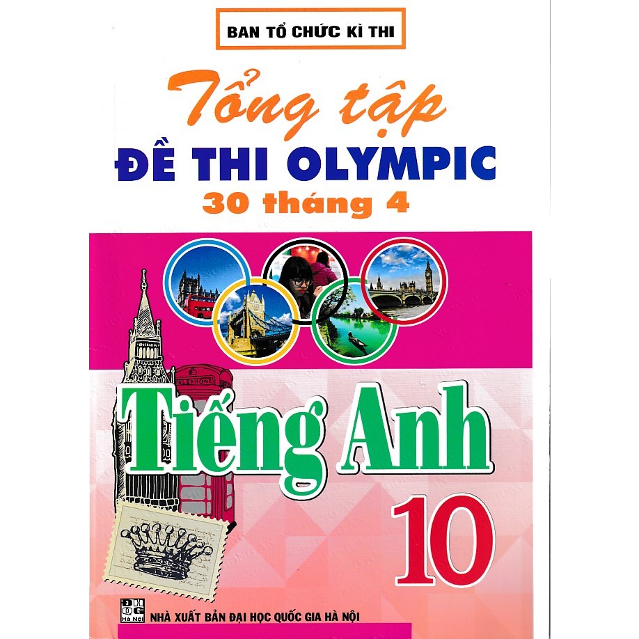 Sách - Tổng tập đề thi Olympic 30 tháng 4 Tiếng Anh 10 (2018 - 2023) | Shopee Việt Nam
