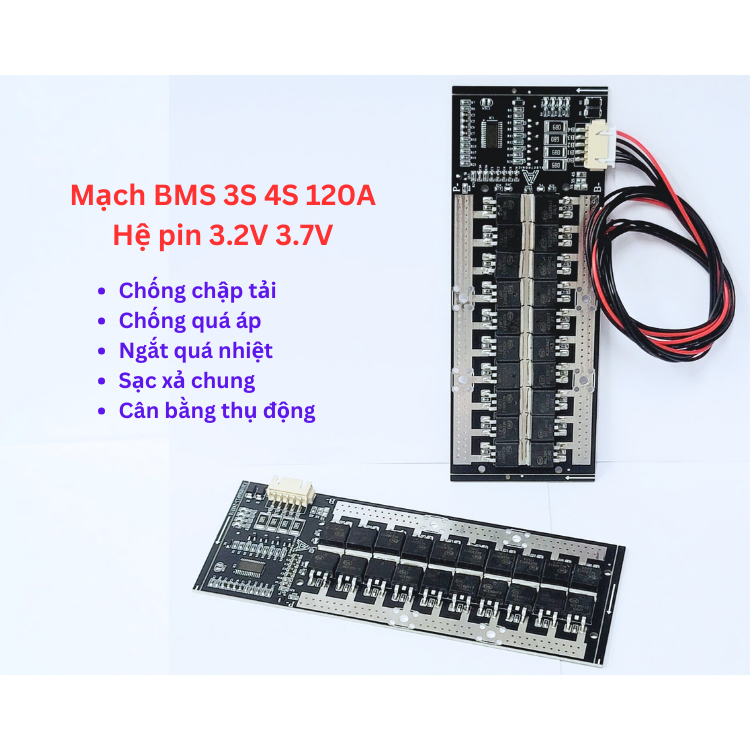 Mạch BMS 3S 4S 120A 11.1V 14.8V hệ pin 3.2V và 12.6V 16.8V hệ pin 3.7V có chống chập tải, sạc xả ...