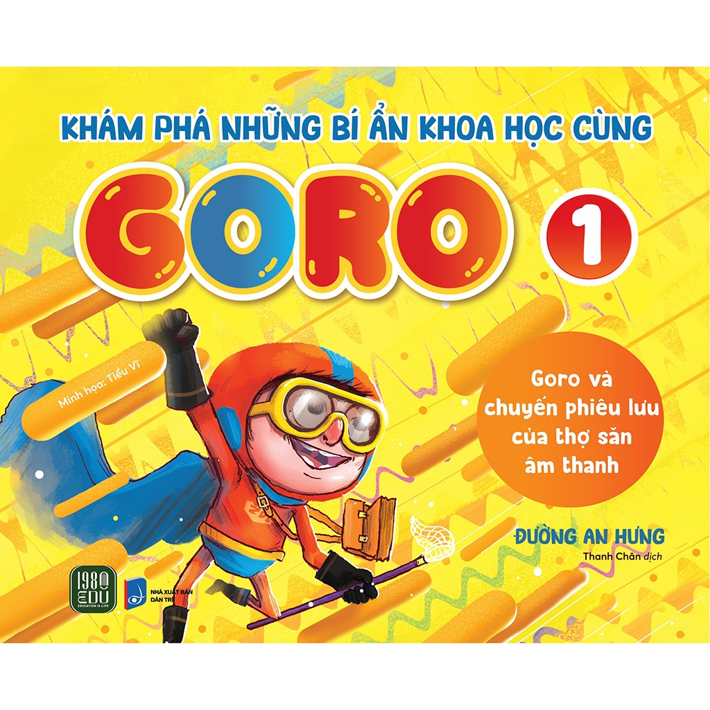 Sách - Khám Phá Những Bí Ẩn Khoa Học Cùng GORO 1 - “Goro và chuyến phiêu lưu của thợ săn âm ...