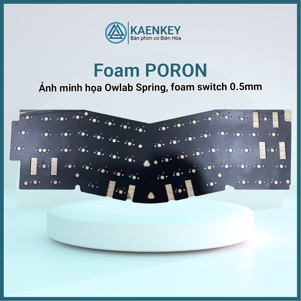 Foam PORON, foam switch poron/ixpe lót,mod bàn phím cơ sẵn lỗ ốc, hỗ ...
