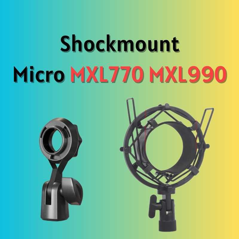 Shockmount Micro MXL 770 MXL 990 | Shopee Việt Nam
