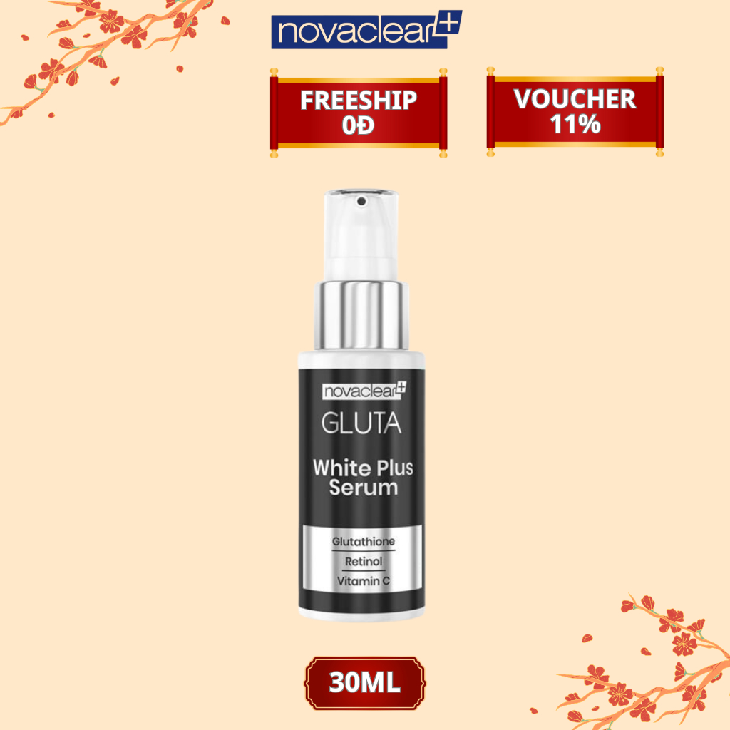 Tinh Chất Phục Hồi GLUTATHIONE NOVACLEAR 30ml SERUM GLUTATHIONE WHITE ...