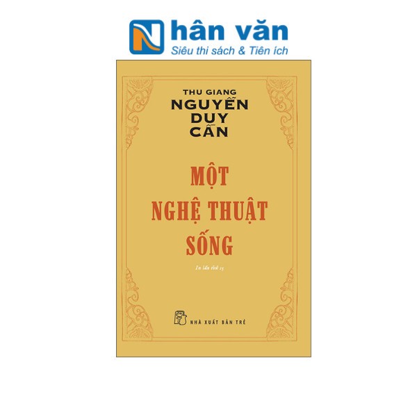 Thu Giang Nguyễn Duy Cần - Một Nghệ Thuật Sống (Tái Bản 2022) | Shopee ...