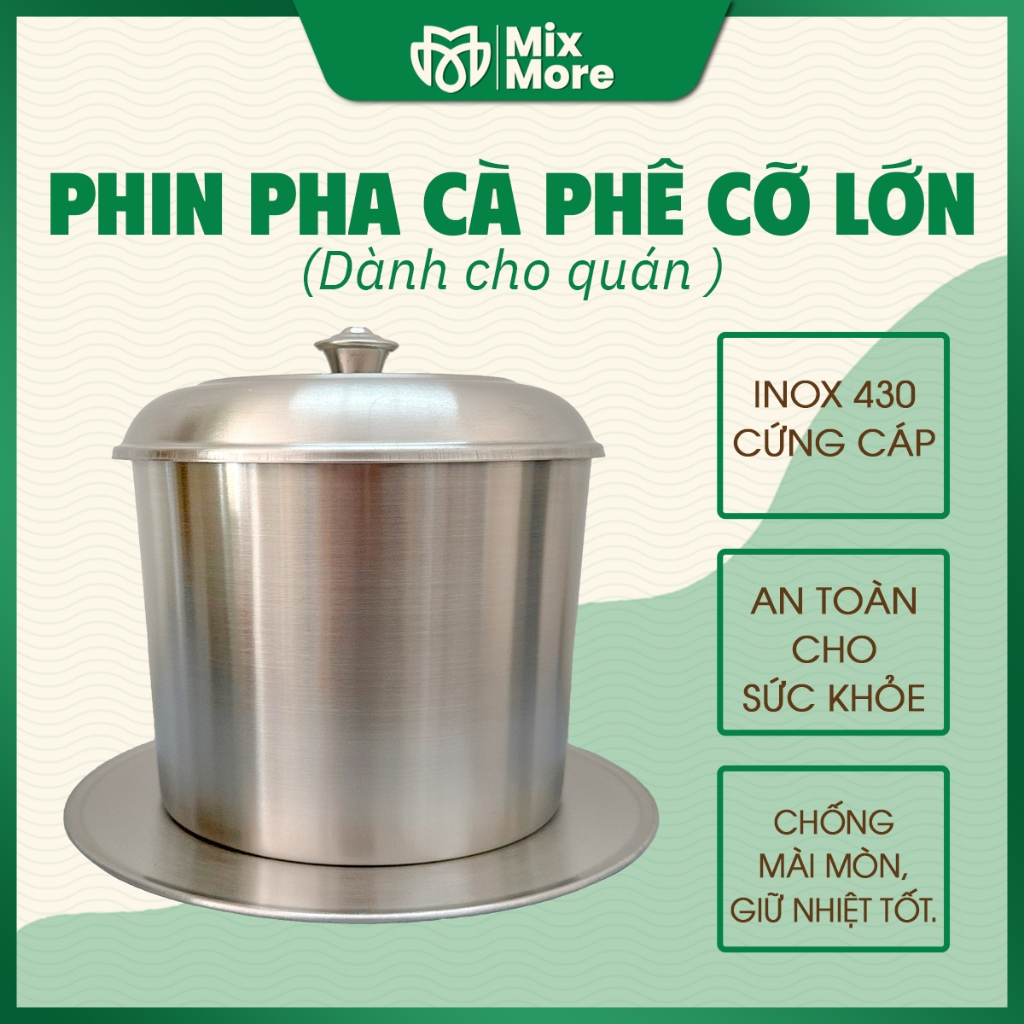 Phin cà phê inox 430 lớn 500ml -1000ml phù hợp cho quán Mixmore ...