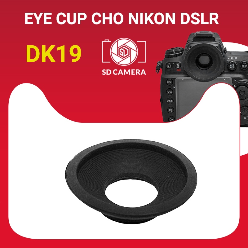 Mắt ngắm DK 19 (Eyecup Viewfinder) cho máy ảnh Nikon D5 D3X D3s D4S D2X D500 D700 D810 D850 DK19 ...
