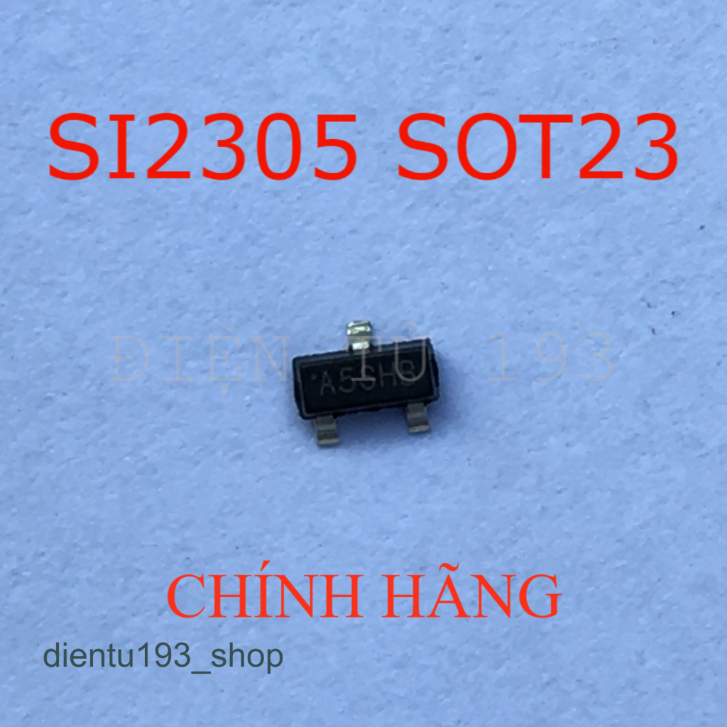 TÚI 5 CÁI SI2305 SOT23 CHÍNH HÃNG(A5SHB mosfet kênh P) | Shopee Việt Nam