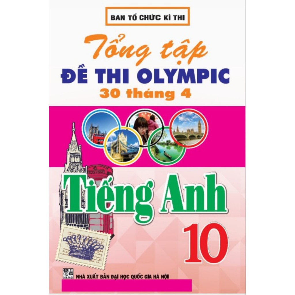 Sách - Tổng Tập Đề Thi Olympic 30 Tháng 4 Môn Tiếng Anh Lớp 10 - HA ...