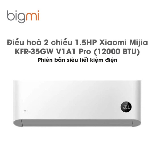 Điều hoà 2 chiều Xiaomi Mijia KFR-35GW V1A1 Pro 12000 BTU 1.5HP 2024 – Super level 1 (siêu tiết ...