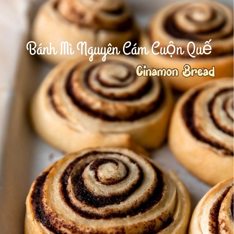 Bánh cuộn quế nguyên cám men tự nhiên ( Cinamon Bread ) healthy - Hộp ...