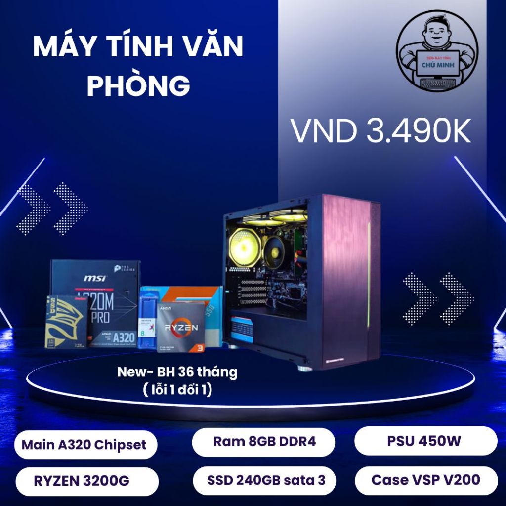 Máy vi tính văn phòng (A320 Chipset; Ryzen 3200G; Ram 8GB DDR4; SSD ...