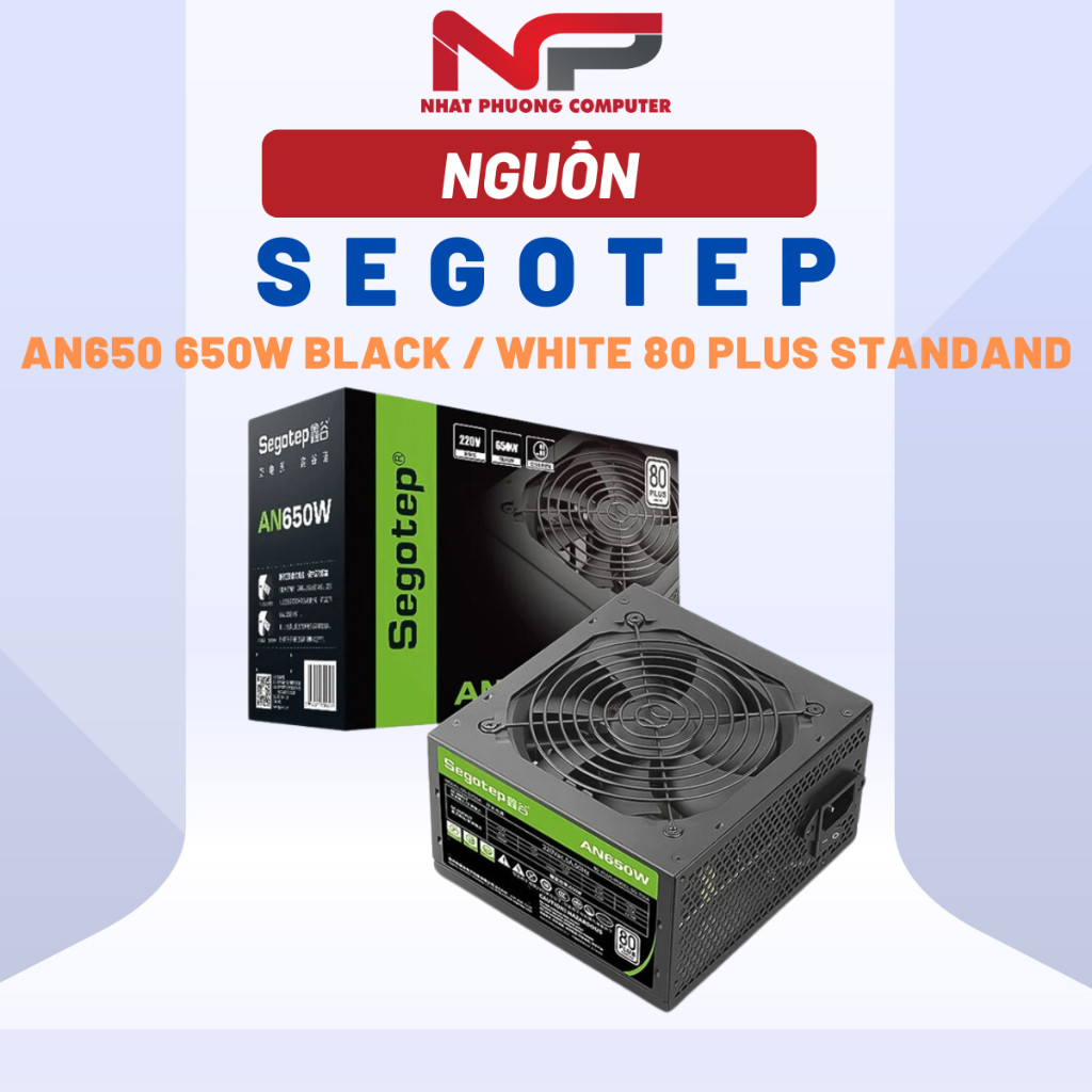 Nguồn Segotep AN650 650w black / White 80 Plus standand bảo hành 36 ...