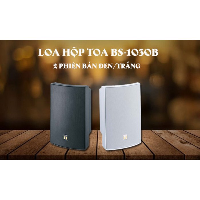 Loa hộp TOA BS-1030B chuyên dụng dành cho phòng họp trục tuyến - nhà văn hóa - quán cafe - shop ...
