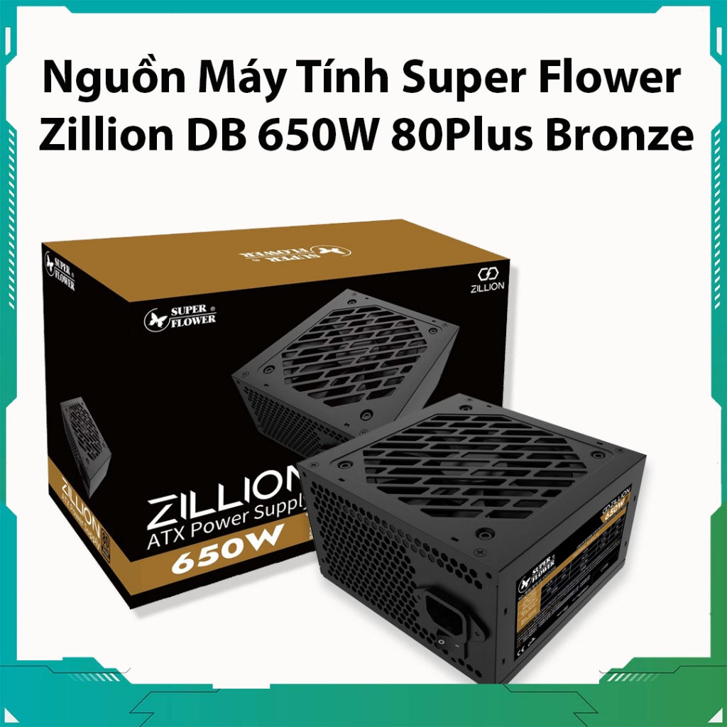 Nguồn Máy Tính Super Flower BronzeZillion 650W 80Plus | Shopee Việt Nam