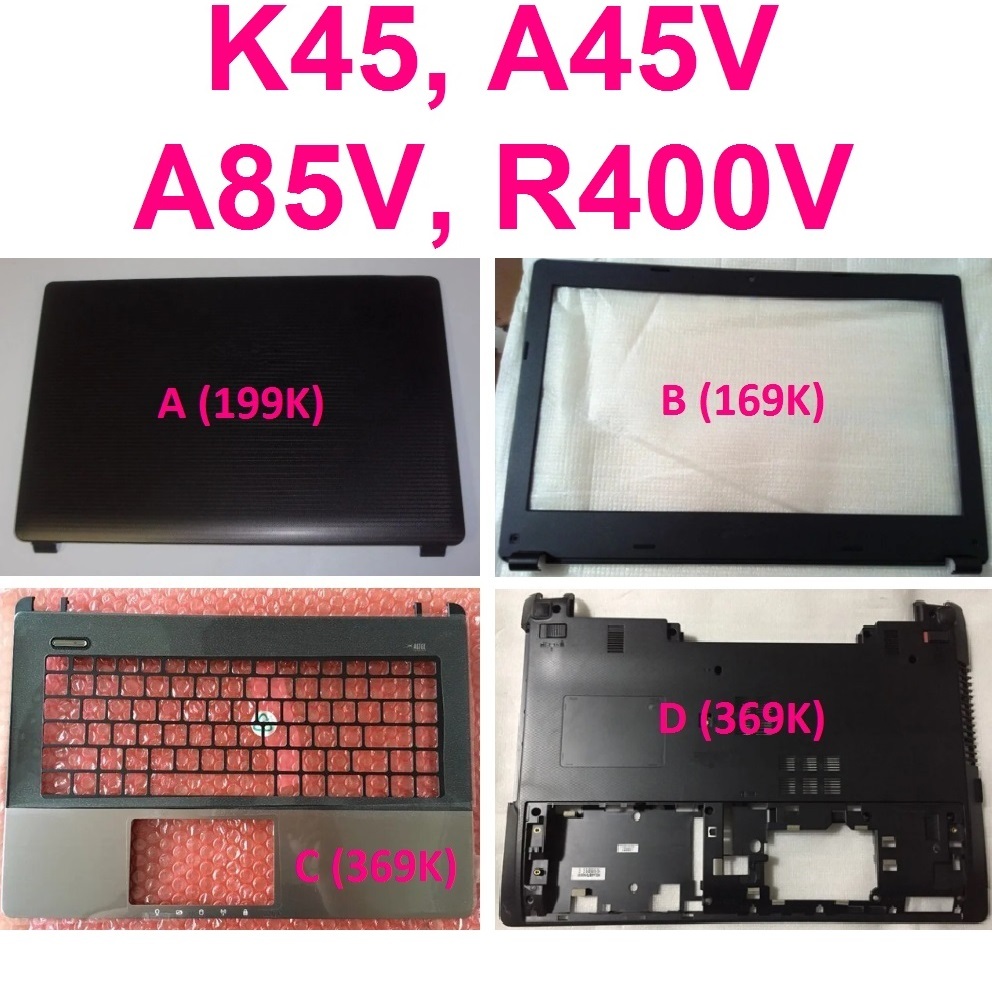 BỘ VỎ LAPTOP Asus K45, K45A, K45V, K45VD, K45VM, A45V, A85V, R400V = 4 ...