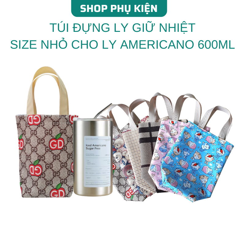 Túi đựng ly giữ nhiệt Size nhỏ cho ly Americano 600ml nhiều họa tiết ...