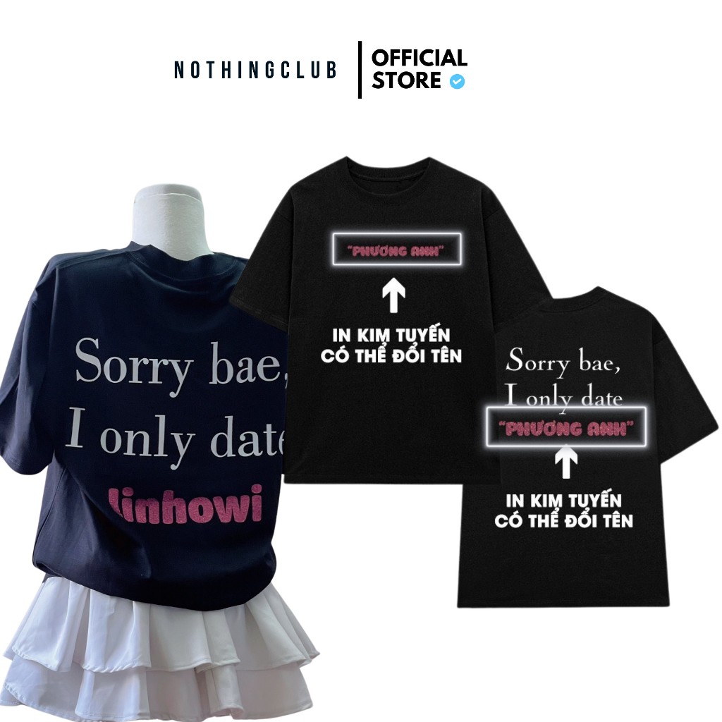 Áo Thun "Sorry Bae, I Only Date" In Theo Yêu Cầu Kim Tuyến Hồng Nhạt ...