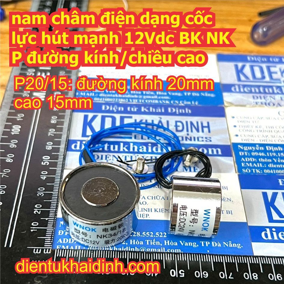 nam châm điện dạng cốc lực hút mạnh 12/24Vdc BK NK P20/15 2.5Kg P25/20 5Kg P30/25 12Kg,= P34/18 ...