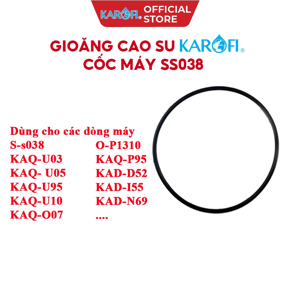 Ron/ zoăng/ gioăng cao su cốc lọc nước Karofi dùng cho máy Ss038, KAQ-U95, U-05, U-03, O07 ...