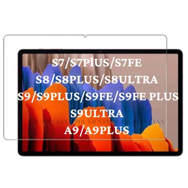 Kính cường lực Samsung Galaxy Tab S7 S8 S9 S7FE S9Plus S9FE S9Ultra S8Plus S8Ultra S7FE S7Plus ...