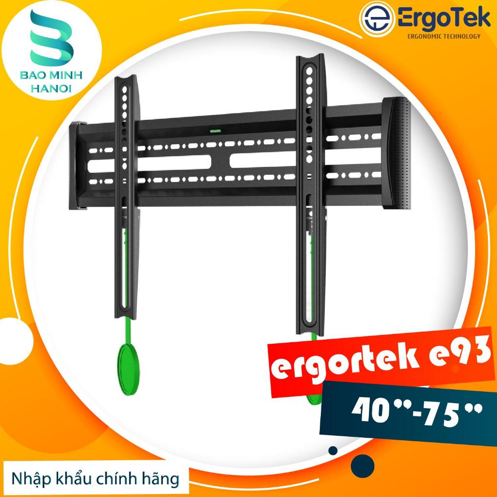 [ErgoTek E93] [40 - 75 Inch] [Khung Treo Tivi Cố Định Nhập Khẩu] [Giá Treo Tivi Siêu Mỏng 2.9 Cm ...