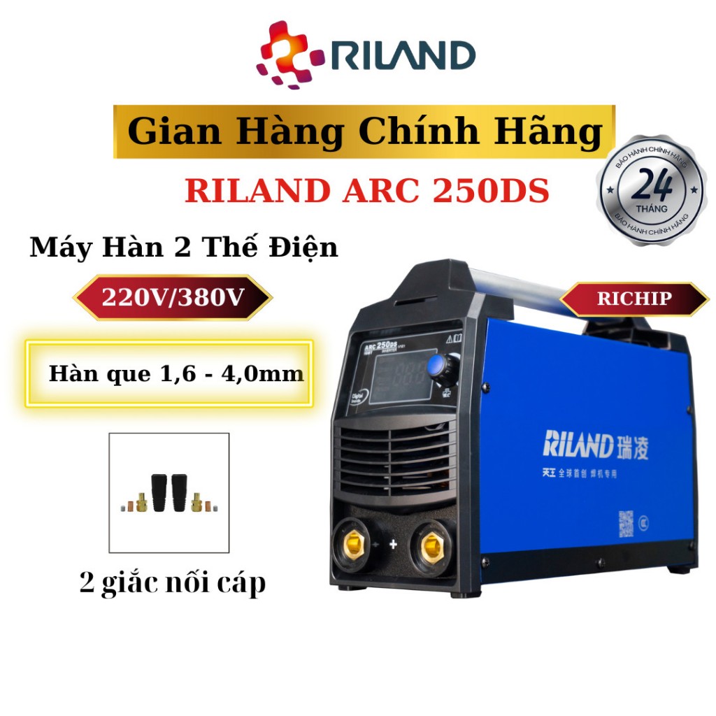 Máy hàn Riland ARC 250DS và ARC 200GE II chính hãng + Tặng kèm phụ kiện ...